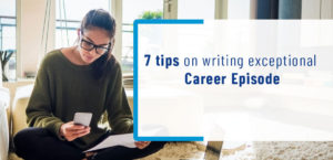Tips on writing exceptional Career Episode for EA